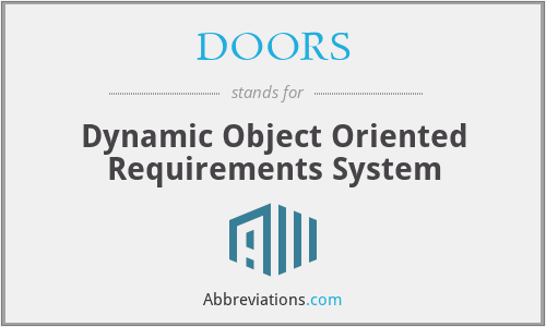 DOORS - Dynamic Object Oriented Requirements System