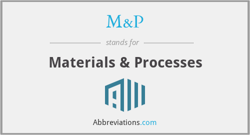 What does M&P stand for?