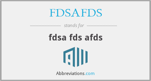 What does FDSAFDS stand for?