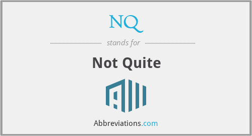 What does NQ stand for?