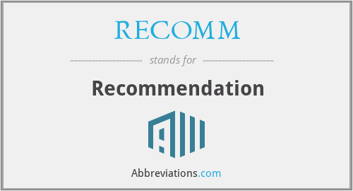 What does RECOMM stand for?