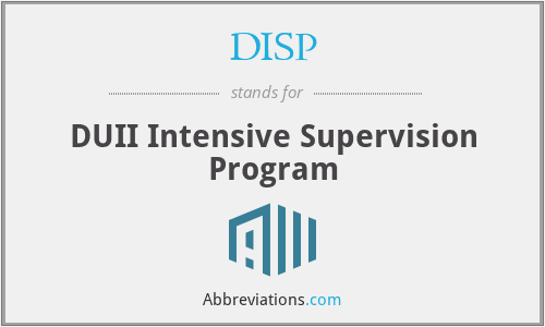 DISP - DUII Intensive Supervision Program