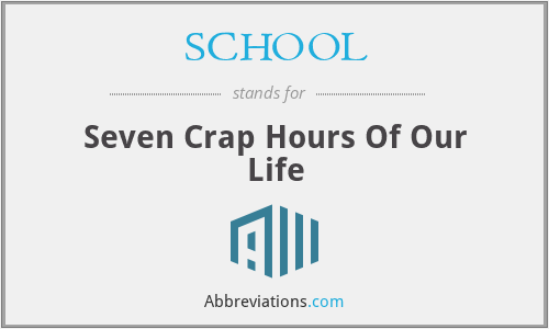 What does SCHOOL stand for?