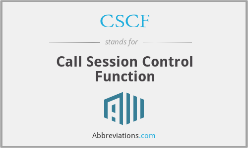What does CSCF stand for?
