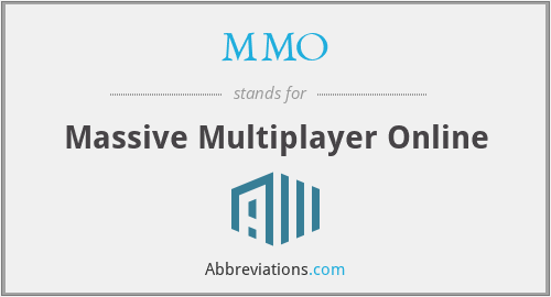 What does MMO stand for?