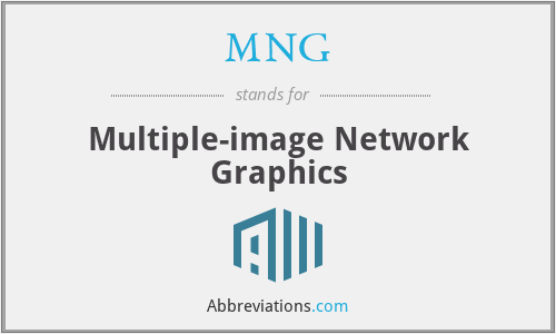 What does MNG stand for?