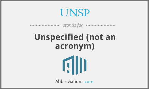 What does UNSP stand for?
