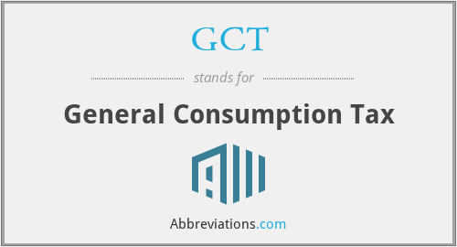 What does GCT stand for?