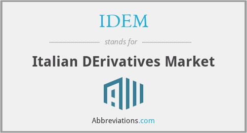 What does IDEM stand for?