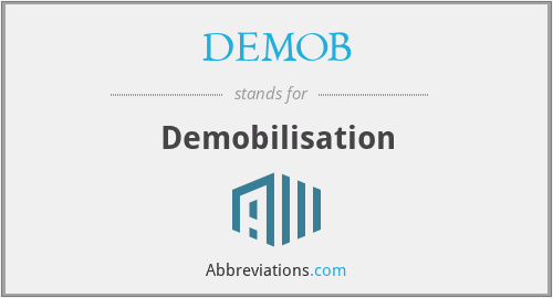 What does DEMOB stand for?