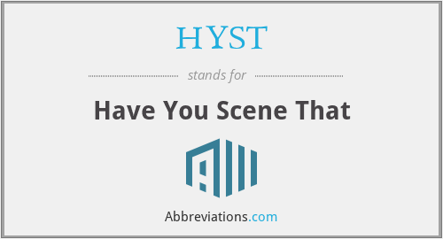 What does HYST stand for?