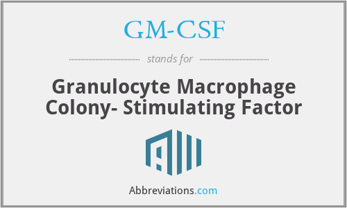 What does GM-CSF stand for?