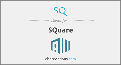 What does SQ stand for?