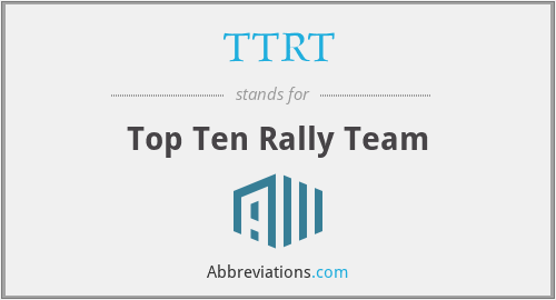 What does TTRT stand for?
