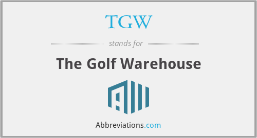 What does TGW stand for?