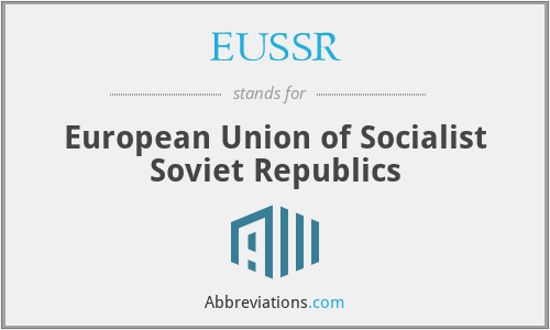What does EUSSR stand for?