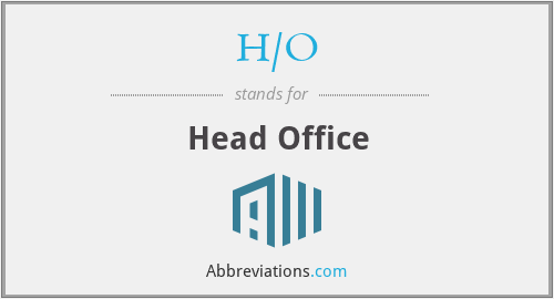 What does H/O stand for?