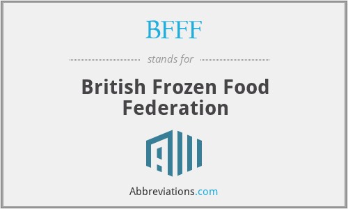 What does BFFF stand for?