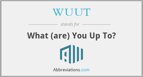 What does WUUT stand for?