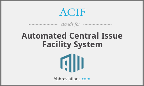 What does ACIF stand for?