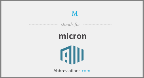 What is the abbreviation for micron?