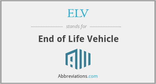 ELV - End of Life Vehicle