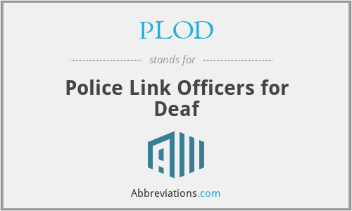 What does PLOD stand for?