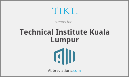 What does TIKL stand for?