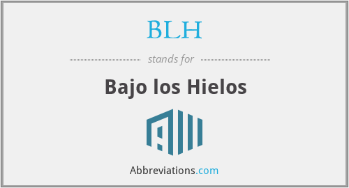 What does BLH stand for?