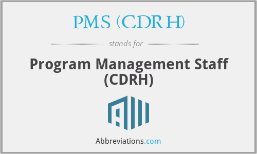 What does PMS (CDRH) stand for?