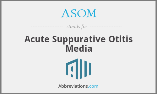 What does ASOM stand for?