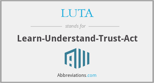 What is the abbreviation for learn-understand-trust-act?