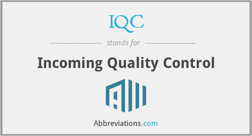 What does IQC stand for?