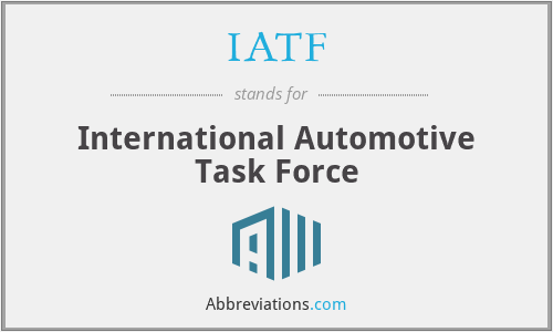 What does IATF stand for?