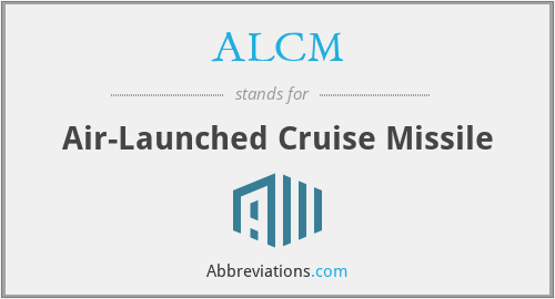 What does ALCM stand for?