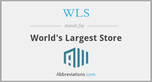 WLS - World's Largest Store