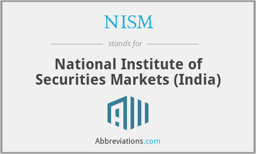 What does NISM stand for?