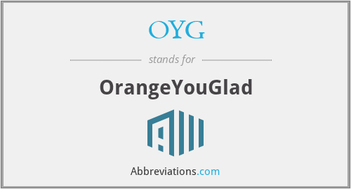What does OYG stand for?