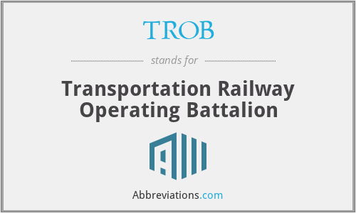 What does TROB stand for?