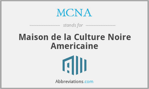 What does MCNA stand for?
