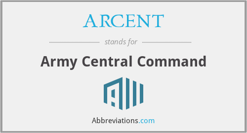 What does ARCENT stand for?