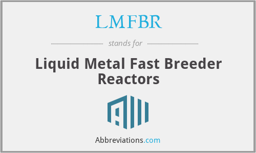 What does LMFBR stand for?