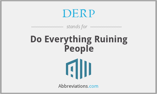 What does DERP stand for?