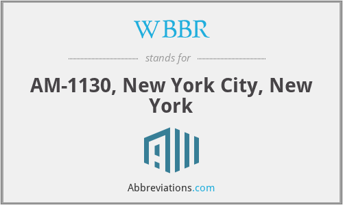 What does WBBR stand for?