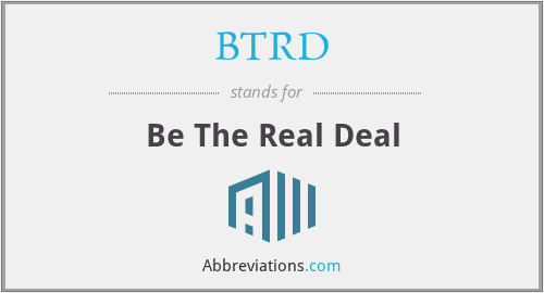 What does BTRD stand for?