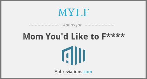 What does MYLF stand for?