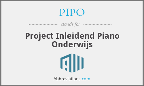 What does PIPO stand for?