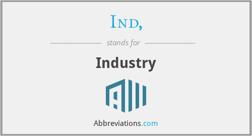What is the abbreviation for industry?