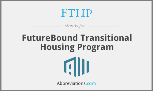 What does FTHP stand for?