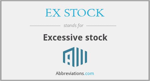 What does EX STOCK stand for?